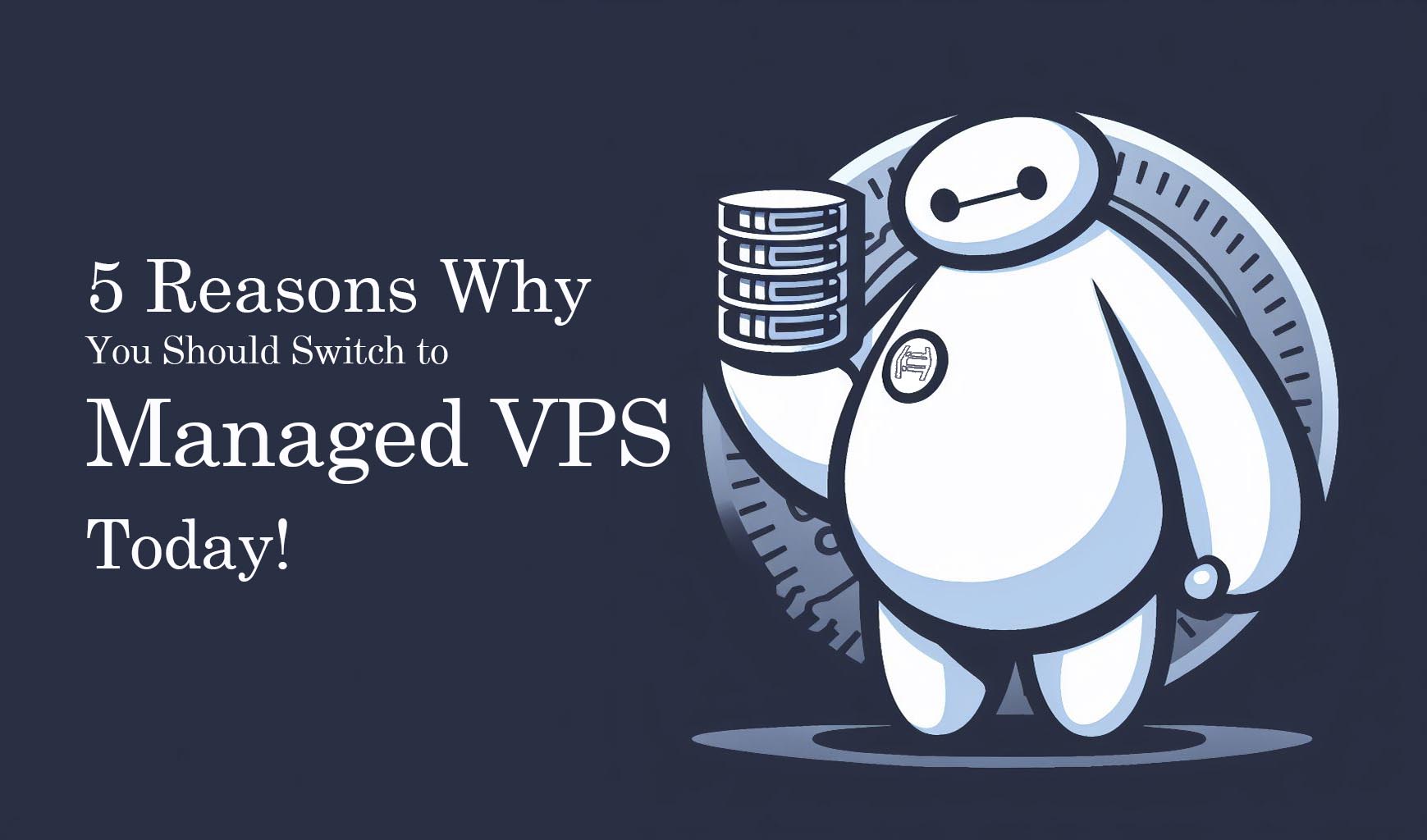 5 Reasons Why You Should Switch To Managed Vps Hostomize
